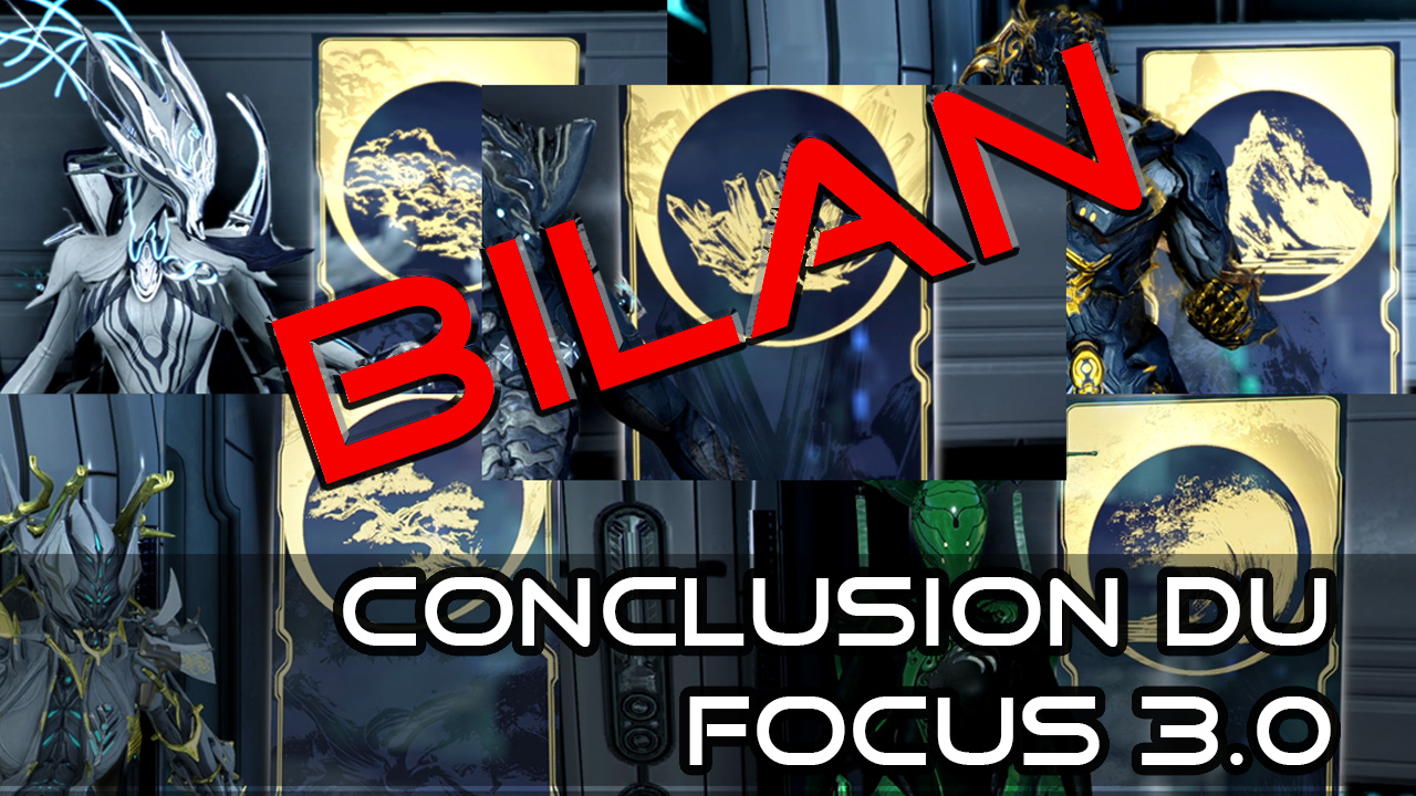 Conclusion & Vue d'ensemble du Focus 3.0 - Warframe [FR] - VVhite Angel ...