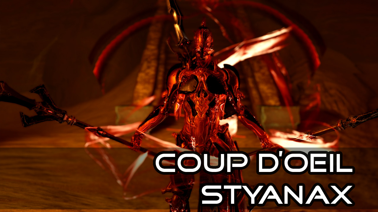 Coup d’Oeil sur STYANAX - Warframe [FR] - VVhite Angel Warframe